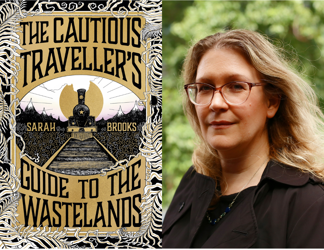 The Cautious Traveller's Guide to the Wastelands with Sarah Brooks ...